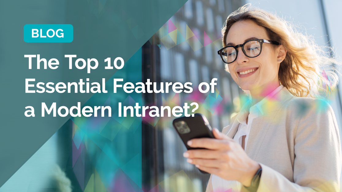 Modern Intranet Features: Top 10 Must-Have Intranet Features & Examples