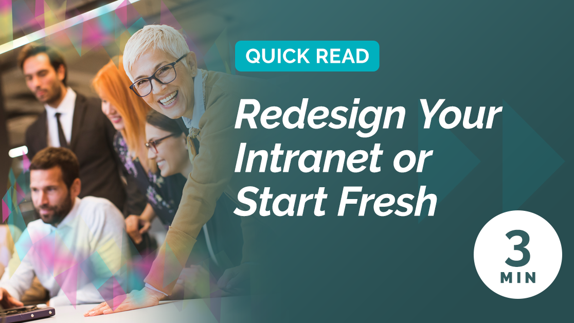 Should You Redesign or Replace Your Intranet? Key Tips to Decide